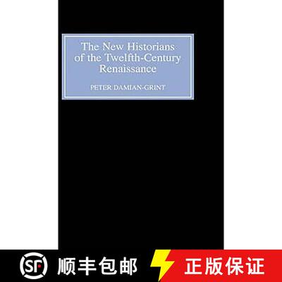 【3-4周达】精装 New Historians of the Twelfth-Century Renais - Authorising History in the Vernacular ... [9780851157603]