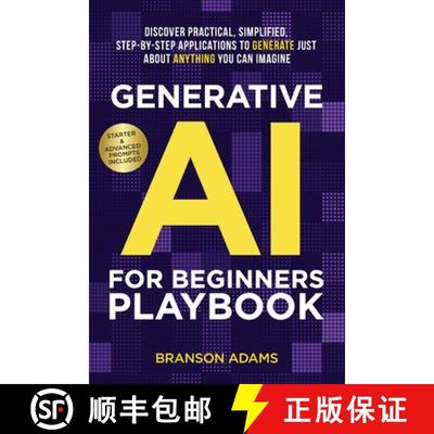 预订 Generative AI For Beginners Playbook: Discover Practical, Simplified, Step-By-Step Applications ... [9781988099187]