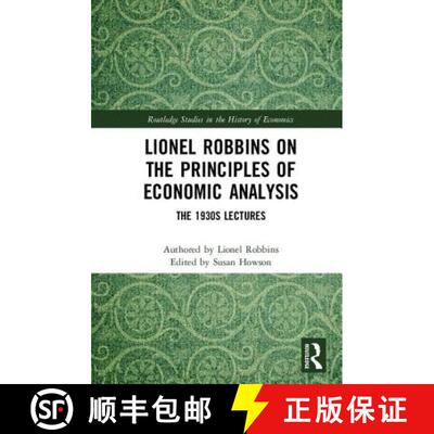 【3-4周达】精装 Lionel Robbins on the Principles of Economic Analysis: The 1930s Lectures [9781138654198]