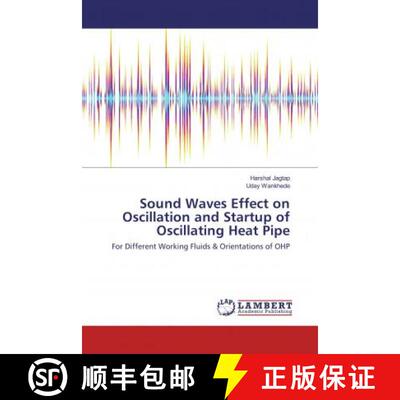 预订 Sound Waves Effect on Oscillation and Startup of Oscillating Heat Pipe [9783330344082]