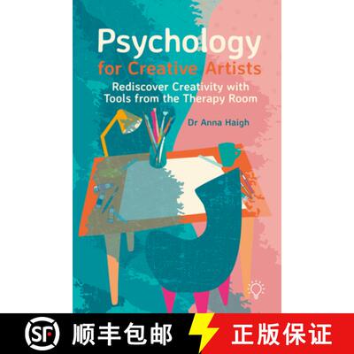 【3-4周达】Psychology for Creative Artists: Rediscover Creativity with Tools from the Therapy Room Vo... [9781803882833]