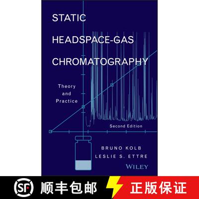 【3-4周达】精装 Static Headspace-Gas Chromatography: Theory And Practice, Second Edition [Wiley化学化工] [9780471749448]