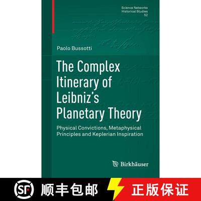【3-4周达】The Complex Itinerary of Leibniz's Planetary Theory : Physical Convictions, Metaphysical P... [9783319212357]