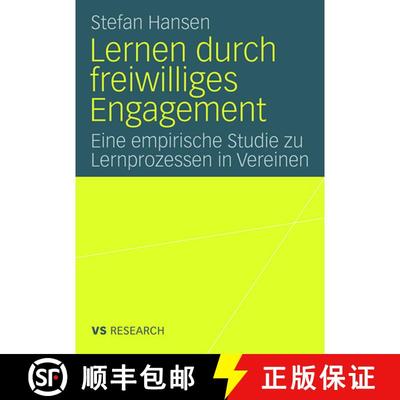 【3-4周达】Lernen durch freiwilliges Engagement: Eine empirische Studie zu Lernprozessen in Vereinen [9783531159638]