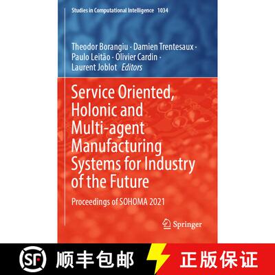 【3-4周达】Service Oriented, Holonic and Multi-agent Manufacturing Systems for Industry of the Future... [9783030991104]