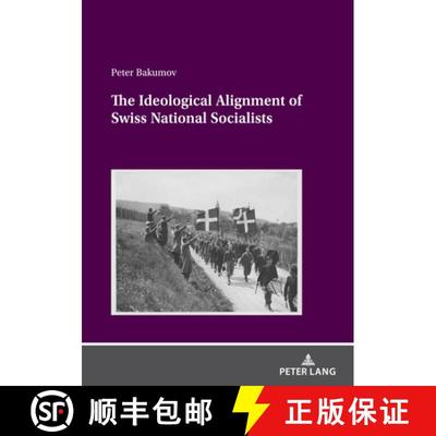 【3-4周达】The Ideological Alignment of Swiss National Socialists [9783631893098]