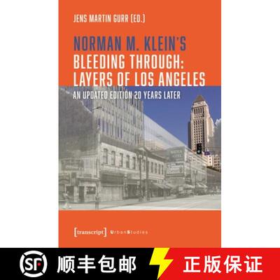 【3-4周达】Norman M. Klein's »Bleeding Through: Layers of Los Angeles«: An Updated Edition 20 Years... [9783837665598]
