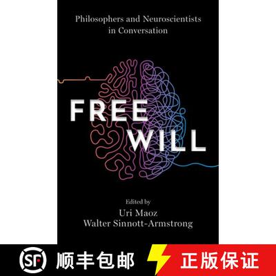 【3-4周达】Free Will: Philosophers and Neuroscientists in Conversation [9780197572160]
