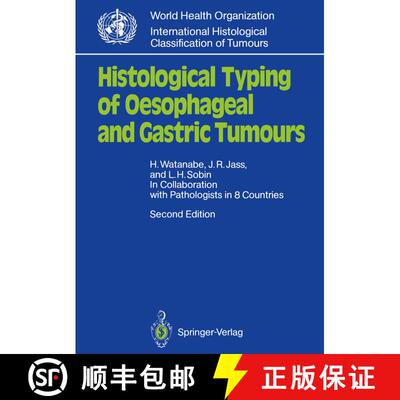 【3-4周达】Histological Typing of Oesophageal and Gastric Tumours: In Collaboration with Pathologists... [9783540516293]