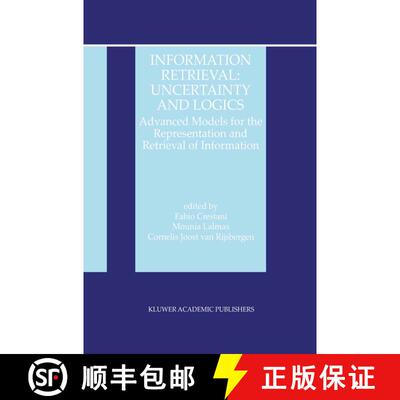 【3-4周达】精装 Information Retrieval: Uncertainty and Logics : Advanced Models for the Representatio... [9780792383024]