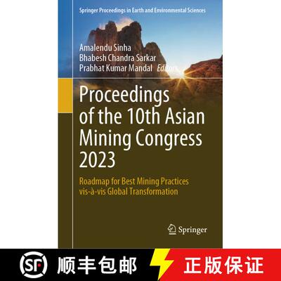 【3-4周达】精装 Proceedings of the 10th Asian Mining Congress 2023 : Roadmap for Best Mining Practice... [9783031469657]