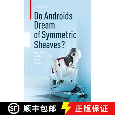 【3-4周达】Do Androids Dream of Symmetric Sheaves? : And Other Mathematically Bent Stories [9783031314902]