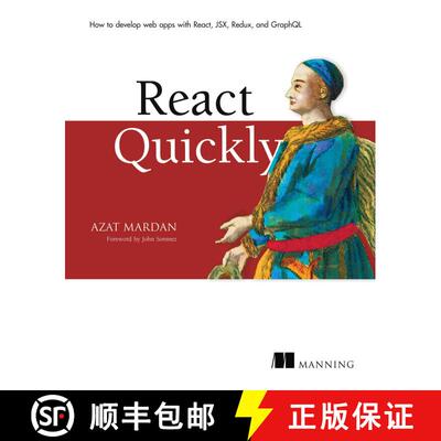 【3-4周达】React Quickly: Painless web apps with React, JSX, Redux, and GraphQL (1st Edition) [9781617293344]