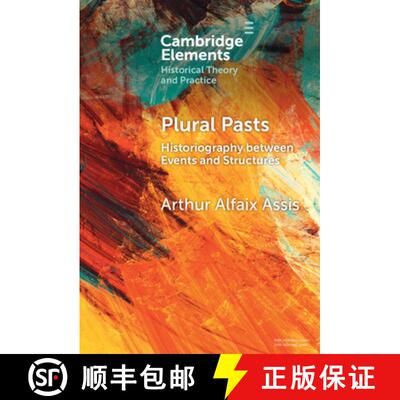【3-4周达】精装 Plural Pasts: Historiography between Events and Structures [9781009462525]