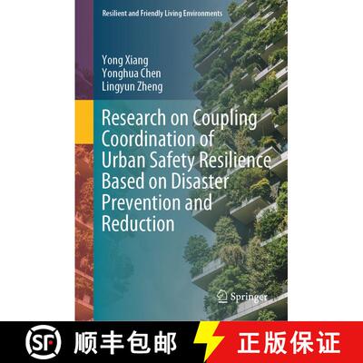 【3-4周达】精装 Research on Coupling Coordination of Urban Safety Resilience Based on Disaster Preven... [9789819615612]