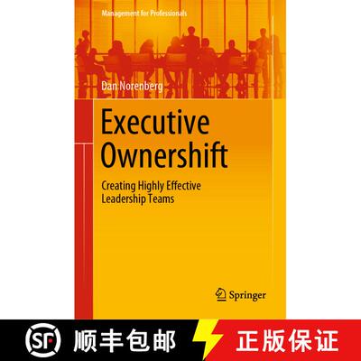 【3-4周达】精装 Executive Ownershift : Creating Highly Effective Leadership Teams [9783030358273]