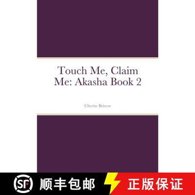 【3-4周达】Touch Me, Claim Me: Akasha Book 2 [9781794781863]