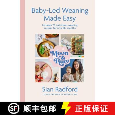 【3-4周达】精装 Moon and Rue: Baby-Led Weaning Made Easy : Includes 70 nutritious weaning recipes for... [9781399727549]