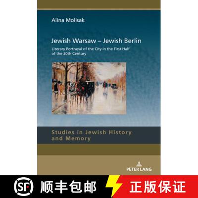 【3-4周达】Jewish Warsaw - Jewish Berlin : Literary Portrayal of the City in the First Half of the 20... [9783631861677]