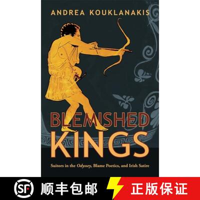 【3-4周达】Blemished Kings – Suitors in the Odyssey, Blame Poetics, and Irish Satire [9780674278486]