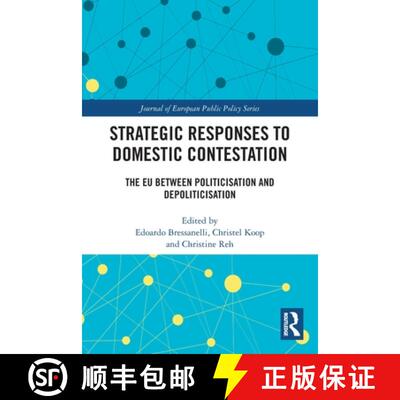 【3-4周达】Strategic Responses to Domestic Contestation: The EU Between Politicisation and Depolitici... [9780367740801]