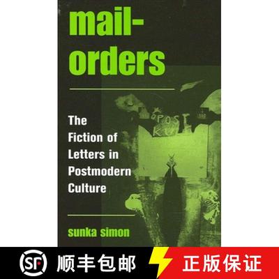 【3-4周达】Mail-Orders: The Fiction of Letters in Postmodern Culture [9780791453506]