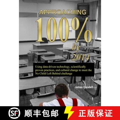 【3-4周达】Approaching 100% by 2014: Using Data-Driven Technology, Scientifically Proven Practices, a... [9780615169705]