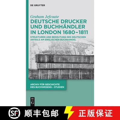 【3-4周达】精装 Deutsche Drucker Und Buchhändler in London 1680-1811: Strukturen Und Bedeutung Des D... [9783110311204]