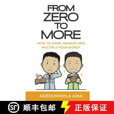 【3-4周达】From Zero To More: How to make, manage, and multiply your money [9789787950760]