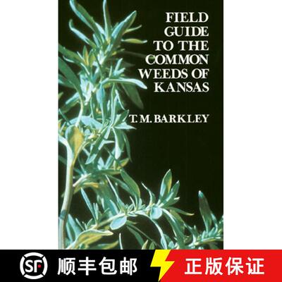 【3-4周达】Field Guide to the Common Weeds of Kansas [9780700602247]