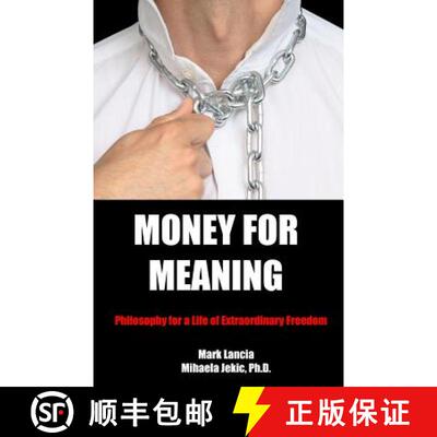 【3-4周达】Money for Meaning: Philosophy for a Life of Extraordinary Freedom [9780997963908]