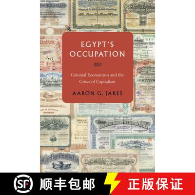 【3-4周达】Egypt's Occupation: Colonial Economism and the Crises of Capitalism [9781503607194]