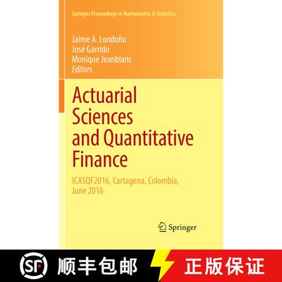 【3-4周达】Actuarial Sciences and Quantitative Finance: ICASQF2016, Cartagena, Colombia, June 2016 (S... [9783319882659]