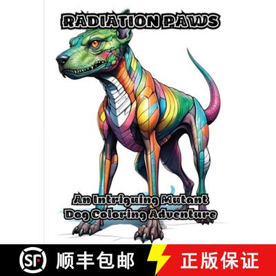 【3-4周达】Radiation Paws: An Intriguing Mutant Dog Coloring Adventure [9798868982323]