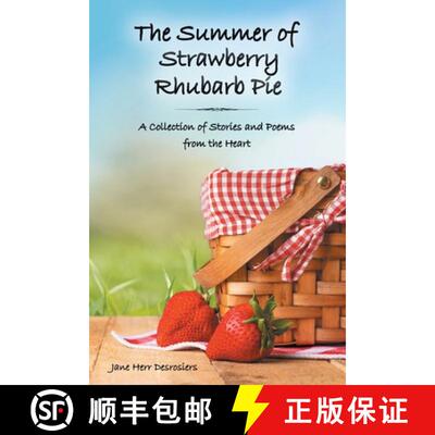【3-4周达】The Summer of Strawberry Rhubarb Pie : A Collection of Stories and Poems from the Heart [9798887312392]