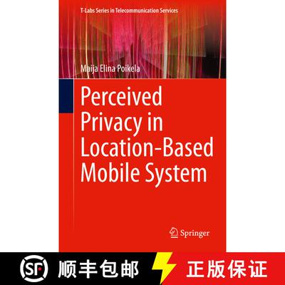 【3-4周达】精装 Perceived Privacy in Location-Based Mobile System [9783030341701]