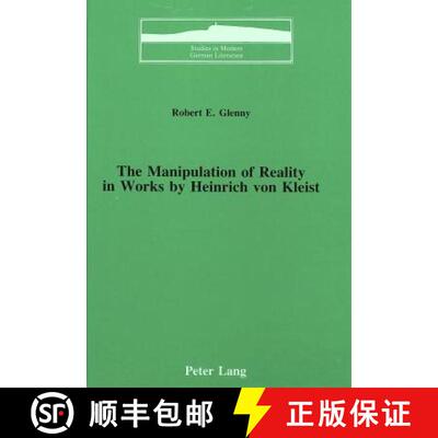 【3-4周达】精装 The Manipulation of Reality in Works by Heinrich von Kleist [9780820404714]
