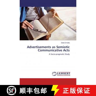预订 Advertisements as Semiotic Communicative Acts [9786200254870]