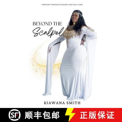 【3-4周达】Beyond The Scalpel: Thriving Through Surgery and Self Care [9781312240438]