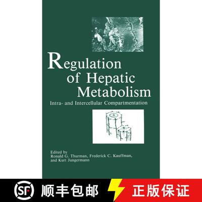 【3-4周达】Regulation of Hepatic Metabolism: Intra- and Intercellular Compartmentation [9781468450439]