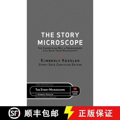 【3-4周达】The Story Microscope: The Surprising Way a Spreadsheet Can Save Your Manuscript [9781645010715]