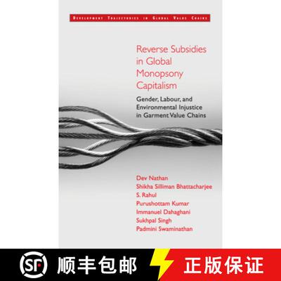 【3-4周达】精装 Reverse Subsidies in Global Monopsony Capitalism: Gender, Labour, and Environmental I... [9781316512272]