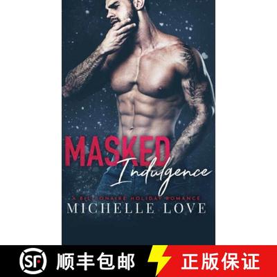 【3-4周达】Masked Indulgence: A Billionaire Holiday Romance [9781648087325]