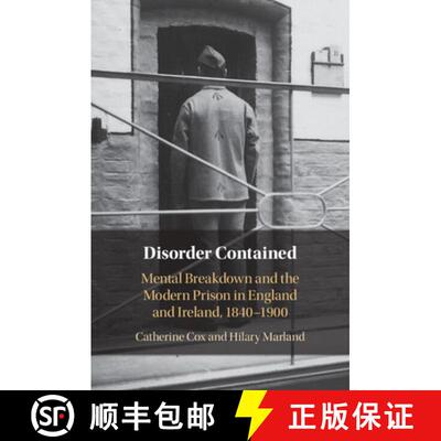 【3-4周达】Disorder Contained: Mental Breakdown and the Modern Prison in England and Ireland, 1840 –... [9781108995191]