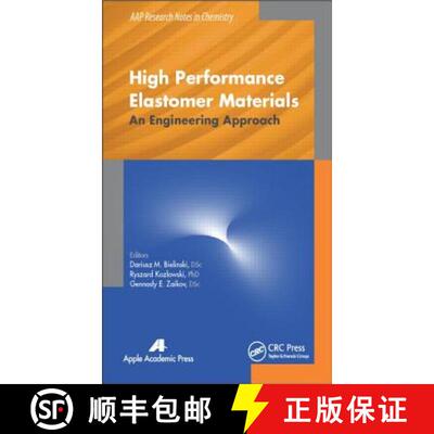 【3-4周达】精装 High Performance Elastomer Materials : An Engineering Approach [9781771880428]