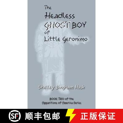 预订 The Headless Ghost Boy of Little Geronimo [9780692952375]