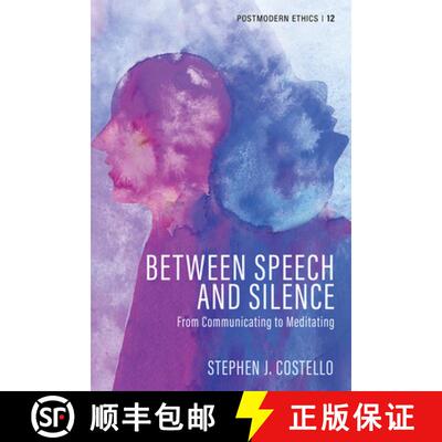 【3-4周达】精装 Between Speech and Silence: From Communicating to Meditating [9781666721287]