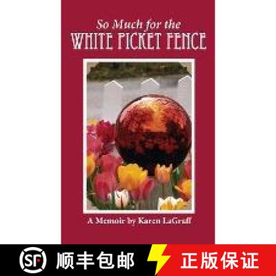 【3-4周达】So Much for the White Picket Fence: A Memoir [9781947589605]