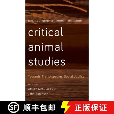 【3-4周达】Critical Animal Studies : Towards Trans-species Social Justice [9781786606471]