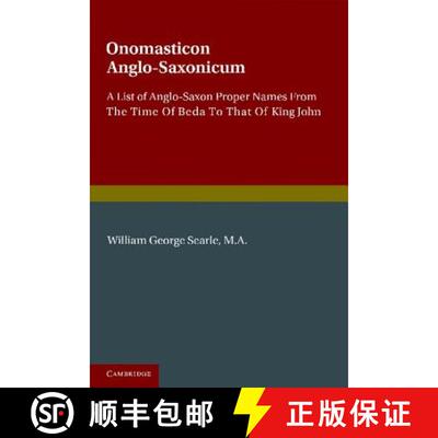 【3-4周达】Onomasticon Anglo-Saxonicum: A List of Anglo-Saxon Proper Names from the Time of Beda to t... [9781107608641]